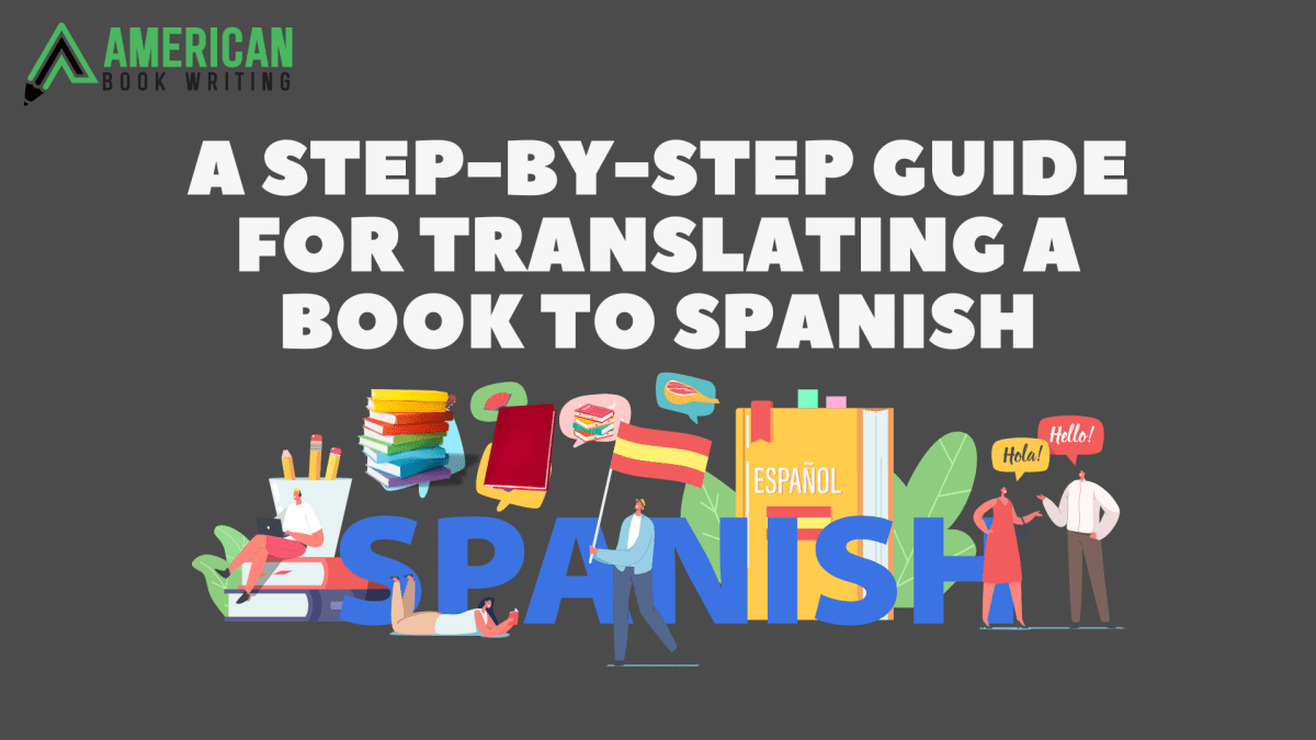 A Step-by-Step Guide for Translating a Book to Spanish
